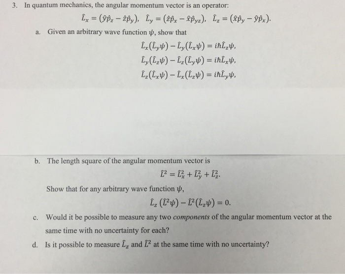Solved In quantum mechanics, the angular momentum vector is | Chegg.com