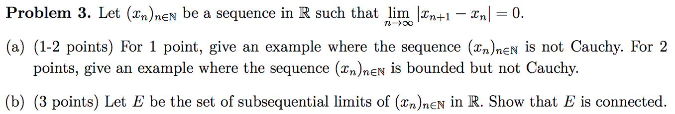 Solved Problem 3. Let (zn)neN be a sequence in R such that | Chegg.com