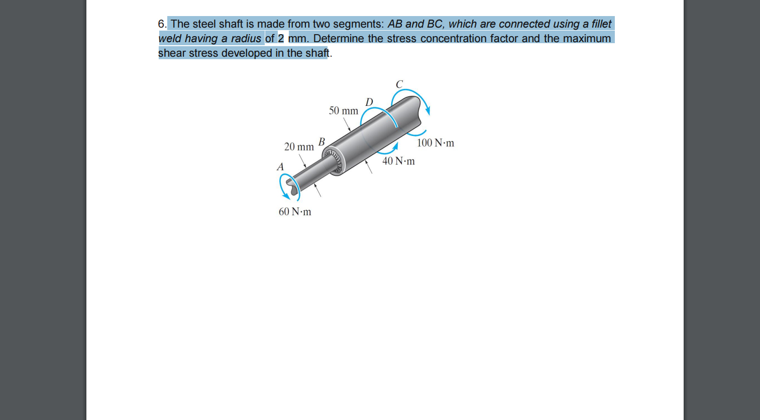 Solved The steel shaft is made from two segments: AB and BC, | Chegg.com