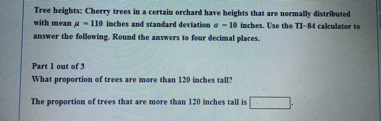 Solved Tree heights: Cherry trees n a certain orchard have | Chegg.com