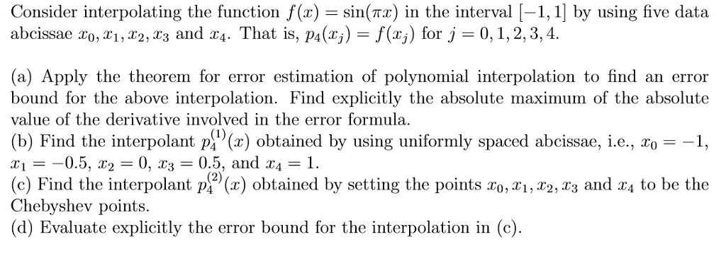 Solved Consider interpolating the function f(x)- sin(T) in | Chegg.com