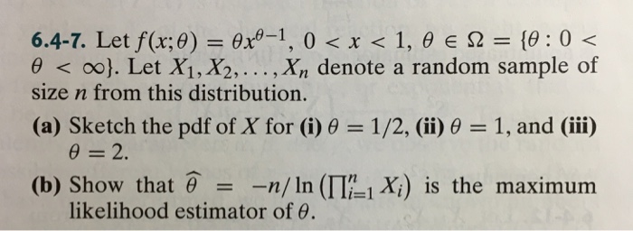 Solved Let f(x; theta) = theta x^theta-1, 0