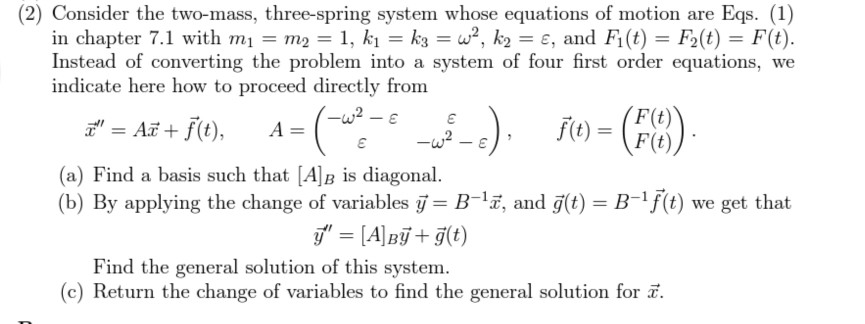 (2) Consider the two-mass, three-spring system whose | Chegg.com