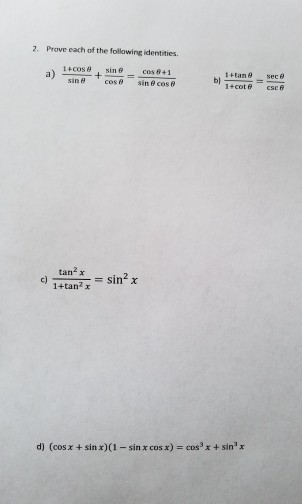 Solved Prove each of the following identities. 1+cos | Chegg.com