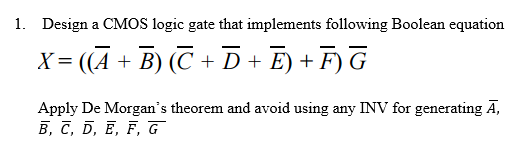 Solved 1. Design a CMOS logic gate that implements following | Chegg.com