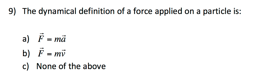 Solved The dynamical definition of a force applied on a | Chegg.com