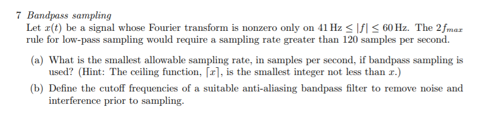 Solved 7 Bandpass sampling Let a(t) be a signal whose | Chegg.com