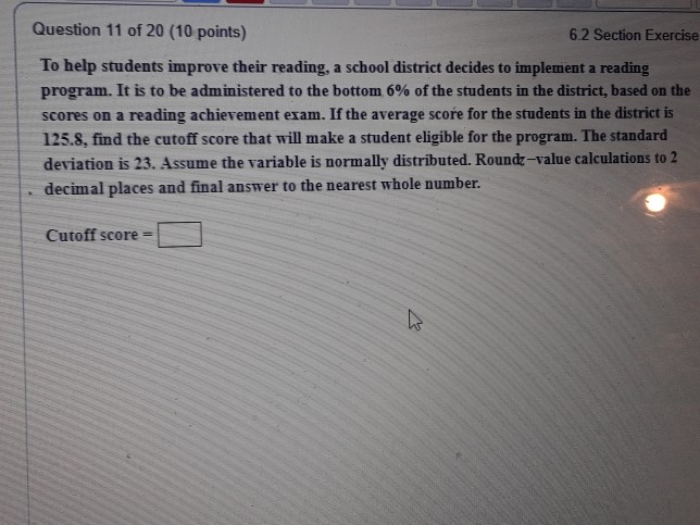 Solved Question 11 of 20 (10 points) 6.2 Section Exercise To | Chegg.com