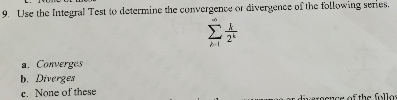 Solved Use the Integral Test to determine the convergence or | Chegg.com
