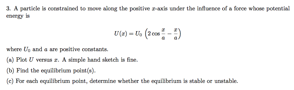 Solved A Particle Is Constrained To Move Along The Positive 