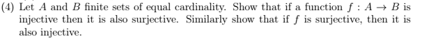 Solved (4) Let A and B finite sets of equal cardinality. | Chegg.com