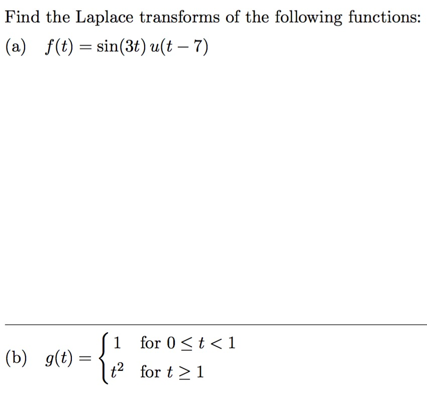 Solved Find the Laplace transforms of the following | Chegg.com