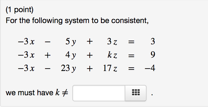 Solved (1 point) For the following system to be consistent, | Chegg.com