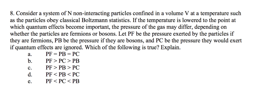 Solved 8. Consider a system of N non-interacting particles | Chegg.com