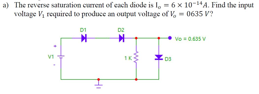 Solved The reverse saturation current of each diode is I_0 = | Chegg.com