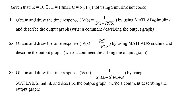 Solved Given that: R-10 , L-LOmH. C-5 џГ ( Plot using | Chegg.com