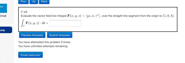 Solved Evaluate the vector field line integral F(x, y, z) = | Chegg.com
