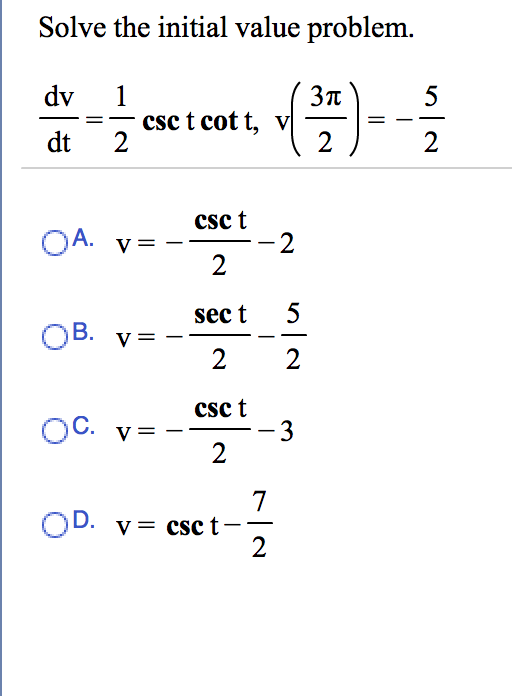Solved Solve the initial value problenm =-csc t cot t, v dt | Chegg.com