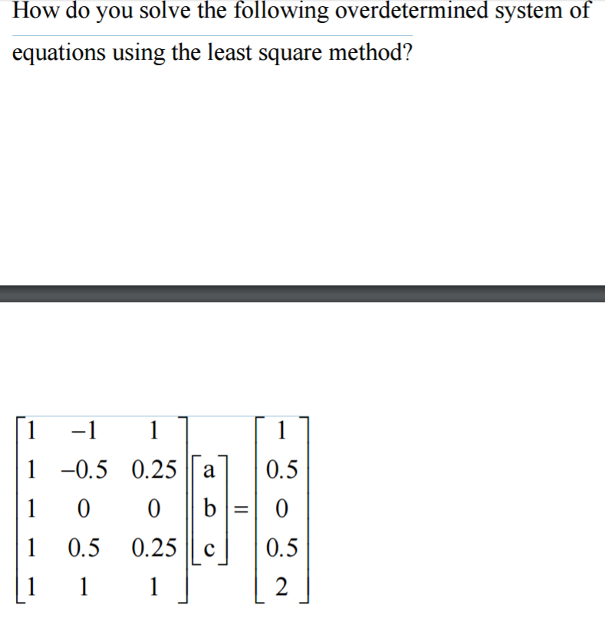 Solved How do you solve the following overdetermined system | Chegg.com
