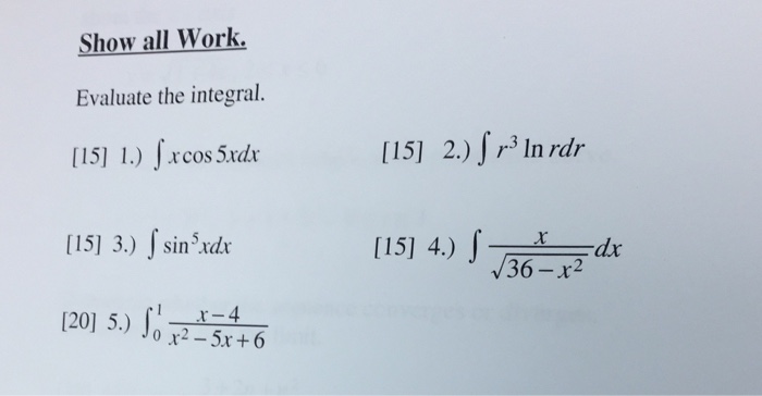 Solved Evaluate the integral. integral x cos 5x dx | Chegg.com