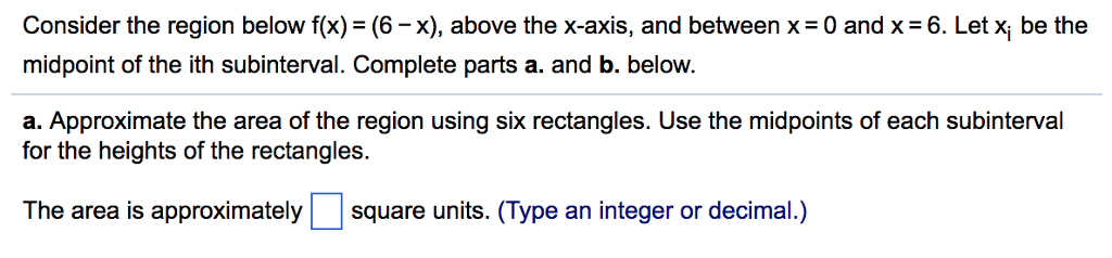 Solved Consider the region below f(x)= (6-x), above the | Chegg.com