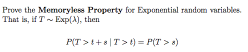 Solved Prove the Memoryless Property for Exponential random | Chegg.com