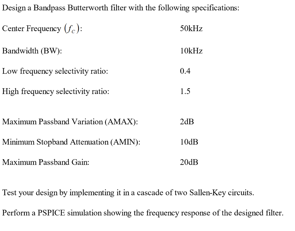 Solved Design a Bandpass Butterworth filter with the | Chegg.com