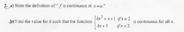 Solved State the definition of " f is continuous at x = a." | Chegg.com