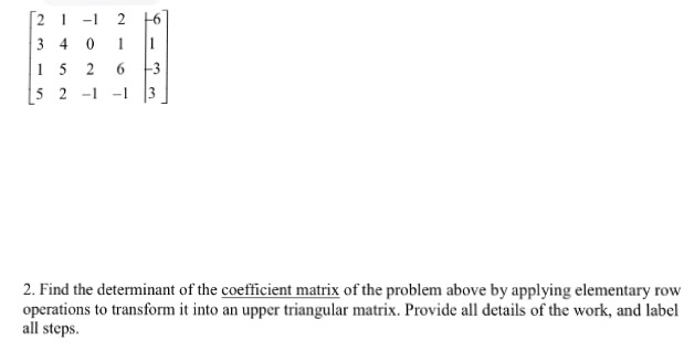 Solved Find the determinant of the coefficient matrix of the | Chegg.com