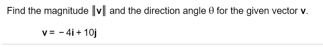 Solved Find the magnitude llvll and the direction angle e | Chegg.com