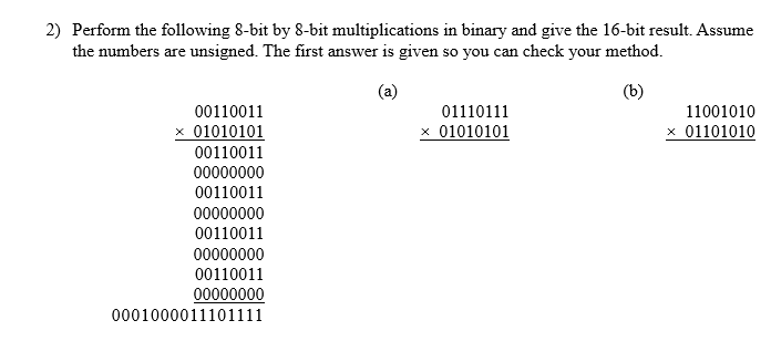 Solved Perform the following 8-bit by 8-bit multiplications | Chegg.com