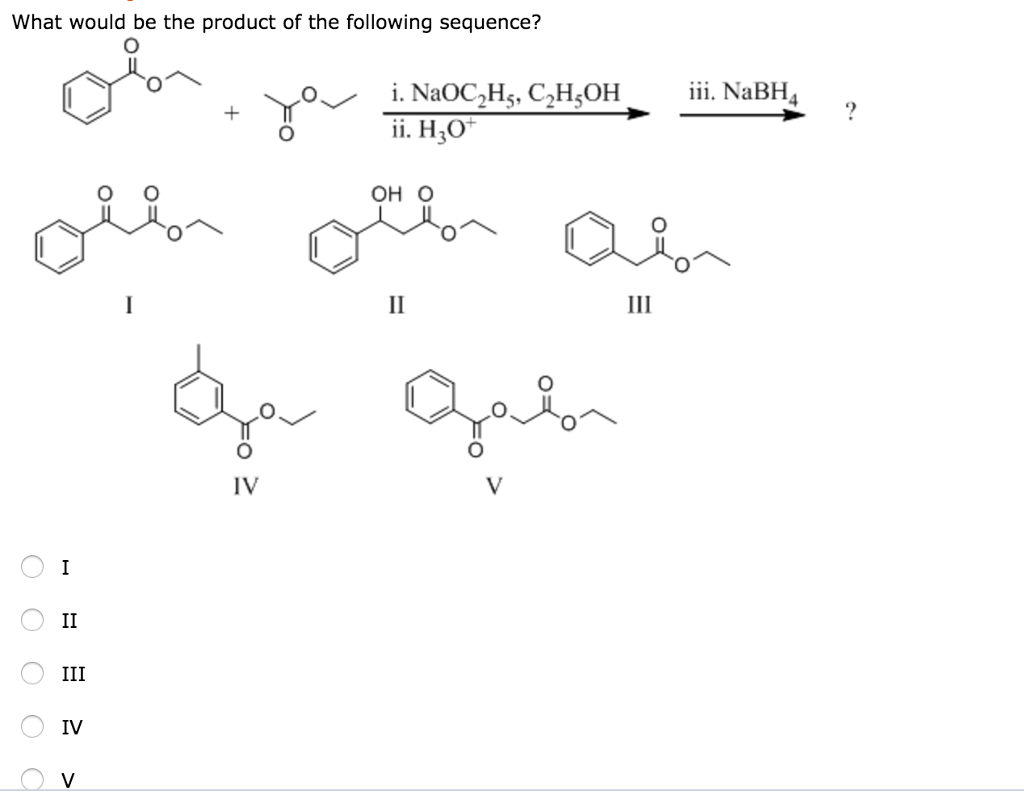 Solved What Would Be The Product Of The Following Sequence