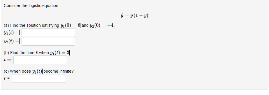 Solved Consider the logistic equation y = y(1 - y) Find | Chegg.com