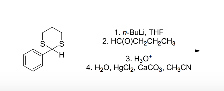 Solved S 1. n-BuLi, THF 2. HC(O) CH2CH2 CH3 3. H3O+ 4. H20, | Chegg.com