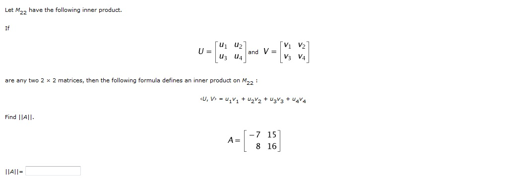 Solved Let M22 have the following inner product. If U = | Chegg.com