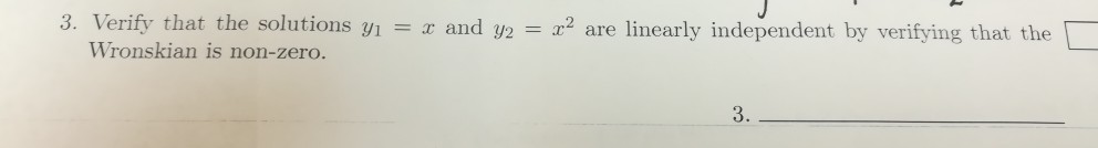 Solved Verify That The Solutions Y1 X And Y2 X 2 Are