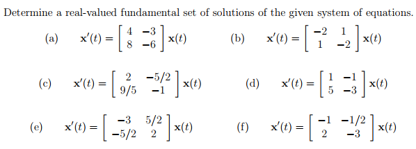Solved Determine a real-valued fundamental set of solutions | Chegg.com