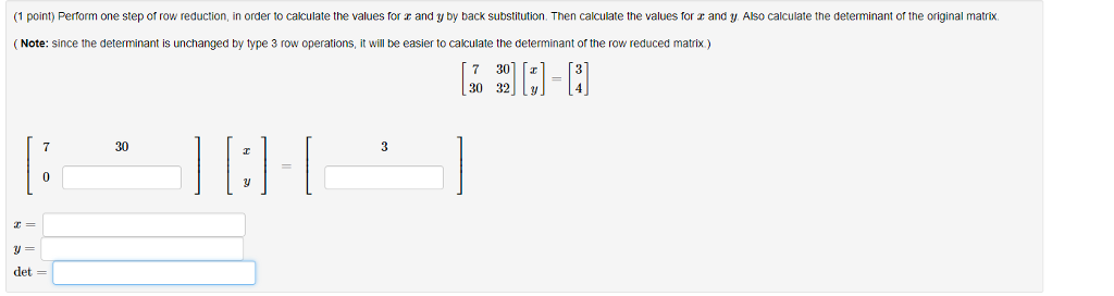 Solved Perform one step of row reduction, in order to | Chegg.com