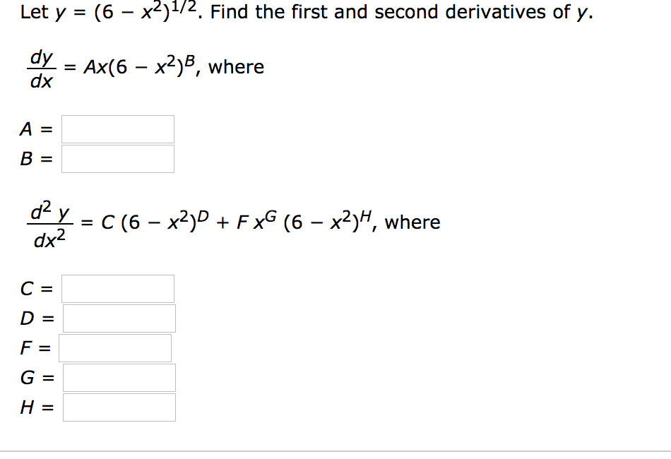Solved Let y = (6-x2)1/2. Find the first and second | Chegg.com
