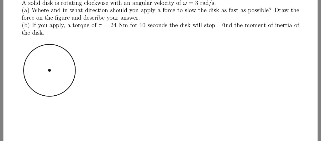 Solved A solid disk is rotating clockwise with an angular | Chegg.com
