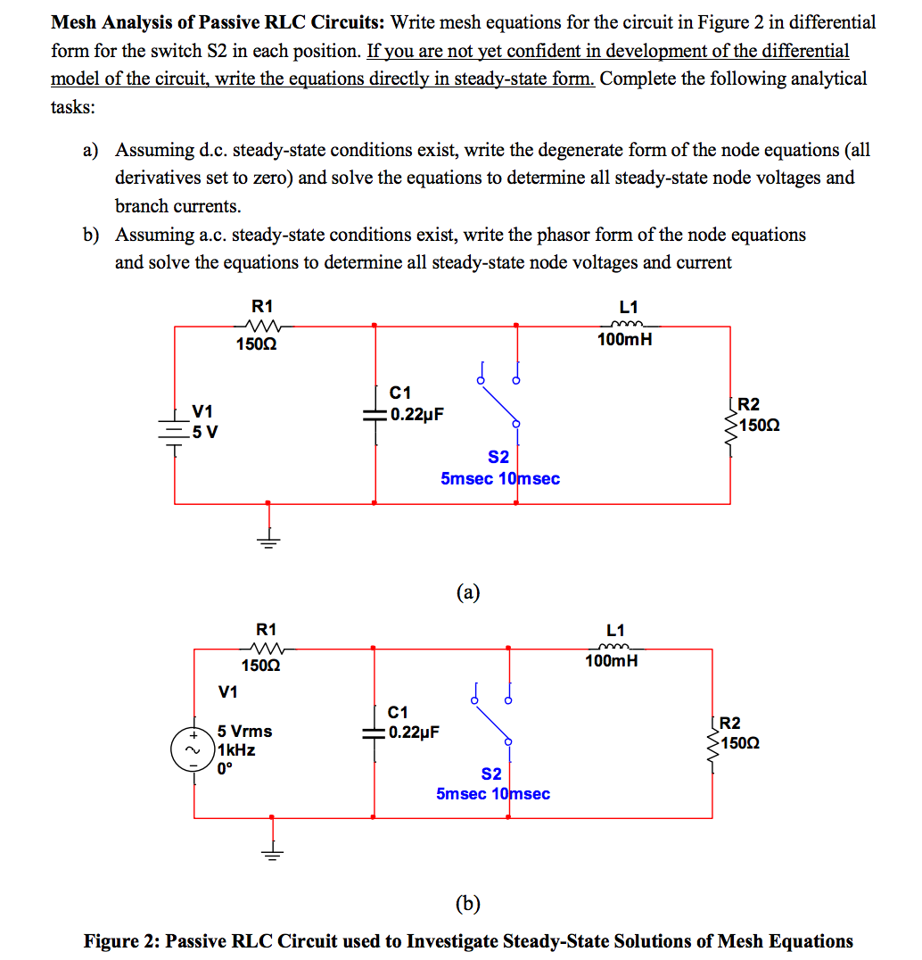 Solved Mesh Analysis of Passive RLC Circuits: Write mesh | Chegg.com Solved Mesh Analysis of Passive RLC Circuits: Write mesh | Chegg.com