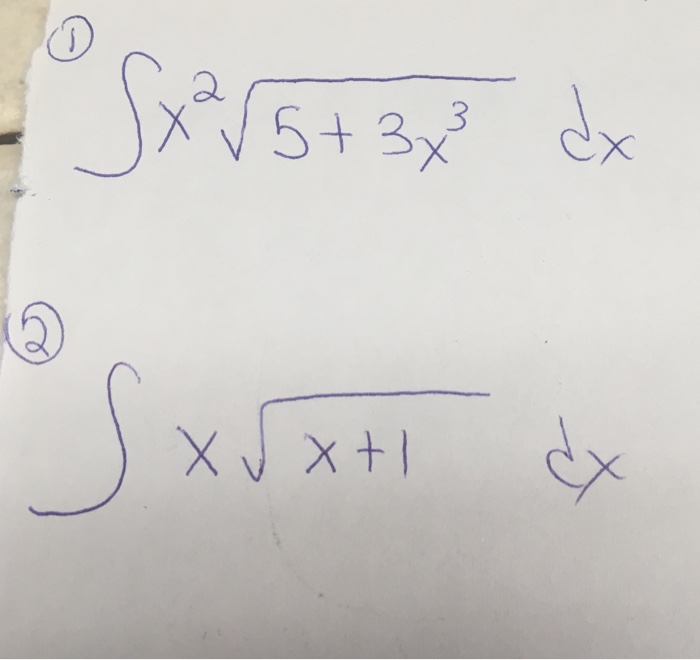 Solved integral x^2 Squareroot 5 + 3x^3 dx integral x | Chegg.com