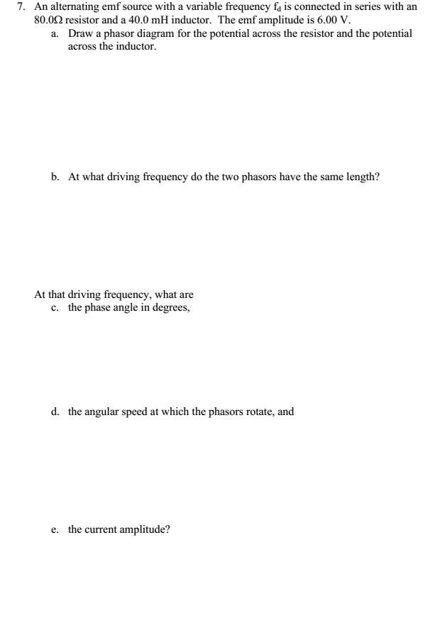 Solved An alternating emf source with a variable frequency | Chegg.com