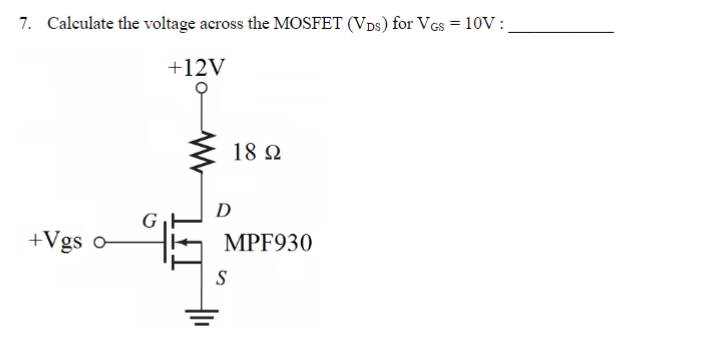 Solved Calculate the voltage across the MOSFET (Vds) for Vgs | Chegg.com