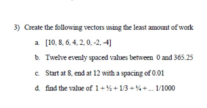 Solved 3) Create the following vectors using the least | Chegg.com