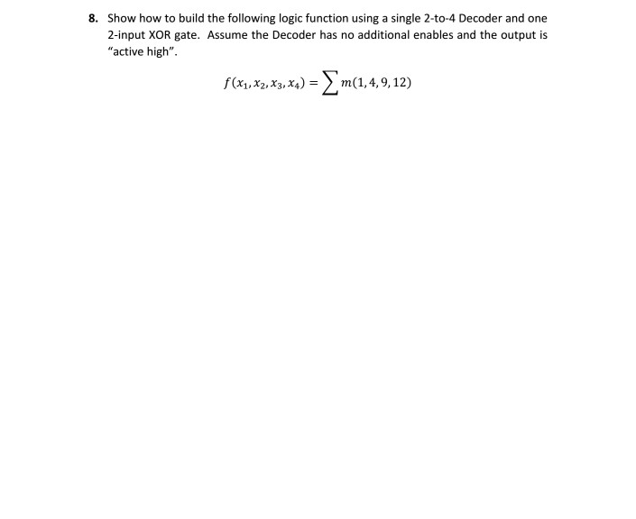 Solved 8. Show how to build the following logic function | Chegg.com