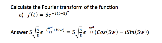 Solved Calculate the Fourier transform of the function a) | Chegg.com