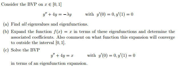 Solved Consider the BVP on x [0,1] y" + 4y = -lambday with | Chegg.com