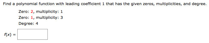 Solved Find a polynomial function with leading coefficient 1 | Chegg.com