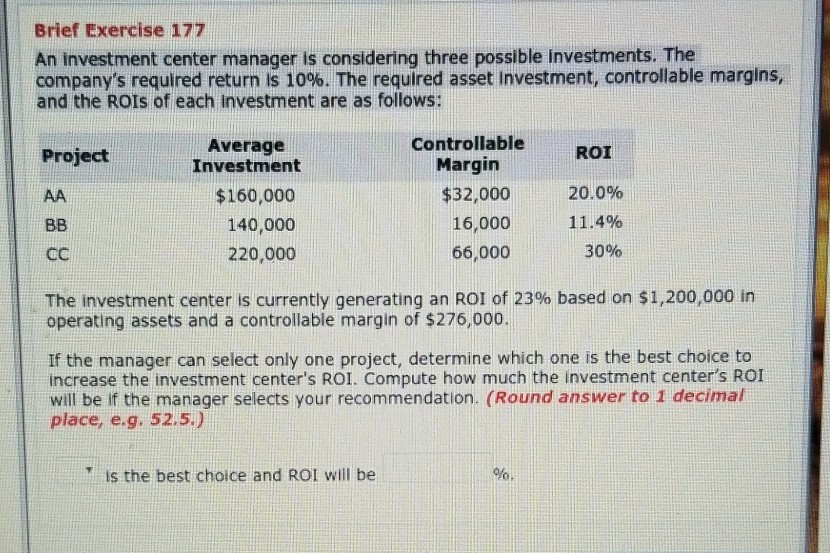 Solved Brief Exercise 177 An investment center manager is | Chegg.com